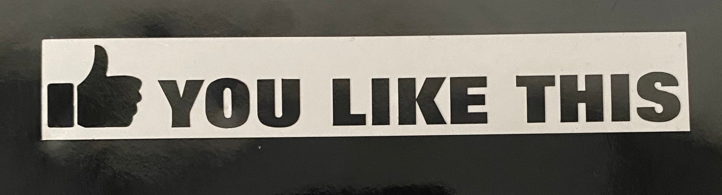 You Like This Vinyl Stickers (Pair)